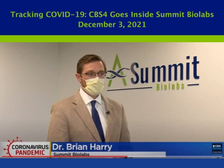 Tracking COVID-19: CBS4 Goes Inside Summit Biolabs - Transformative ...